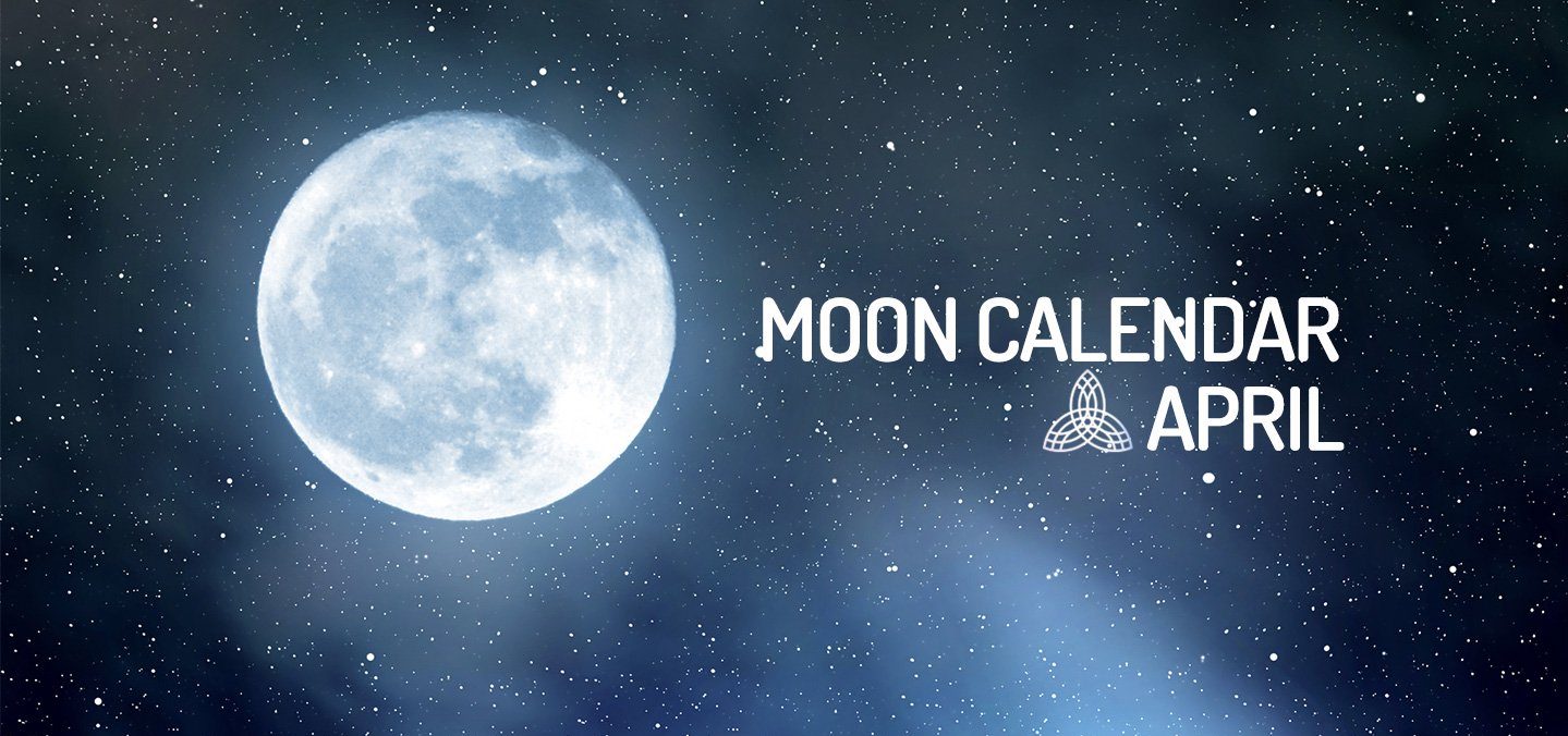 Lunar calendar for April 2019: the best recommendations - WeMystic