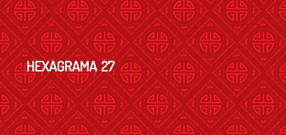 Hexagrama 27 del I Ching, descubre cuál es su interpretación